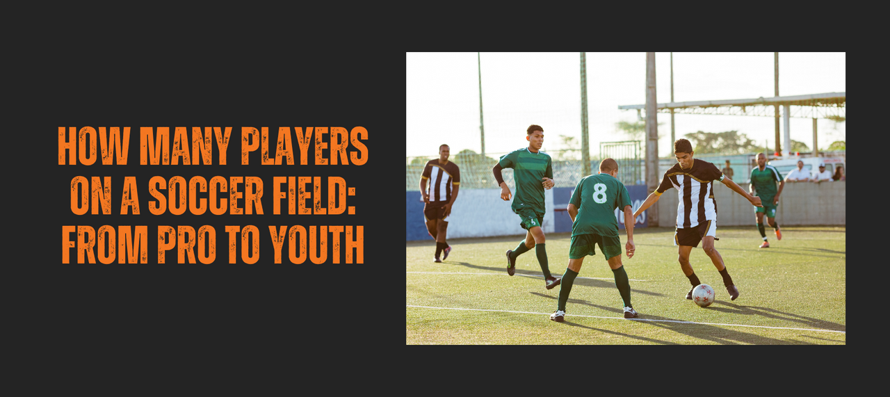 How Many Players on a Soccer Field: From Pro to Youth – HoopsKing